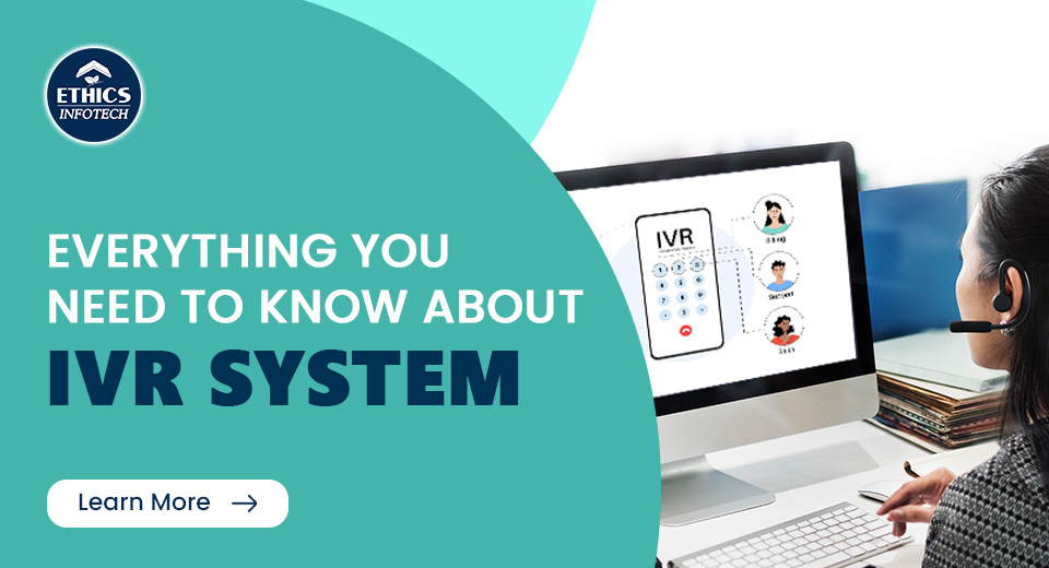 Everything You Need To Know About IVR System